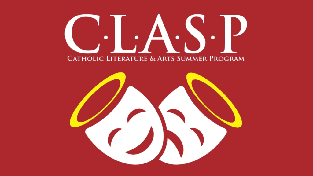 Catholic Literature and Arts Summer Program (CLASP) Comes to the Holy ...