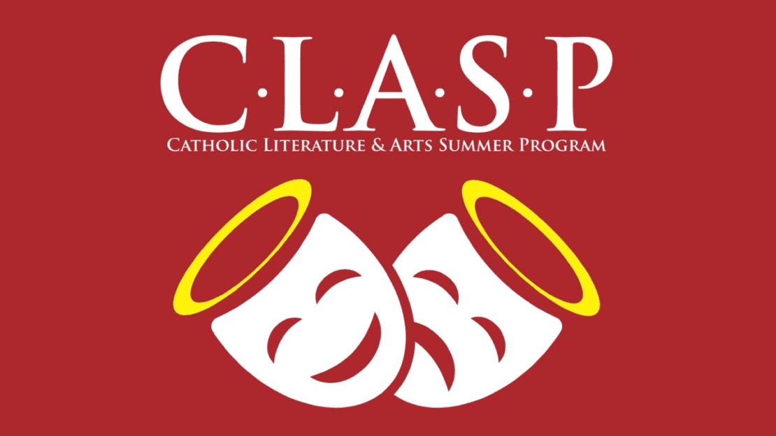 Catholic Literature and Arts Summer Program (CLASP) Comes to the Holy ...
